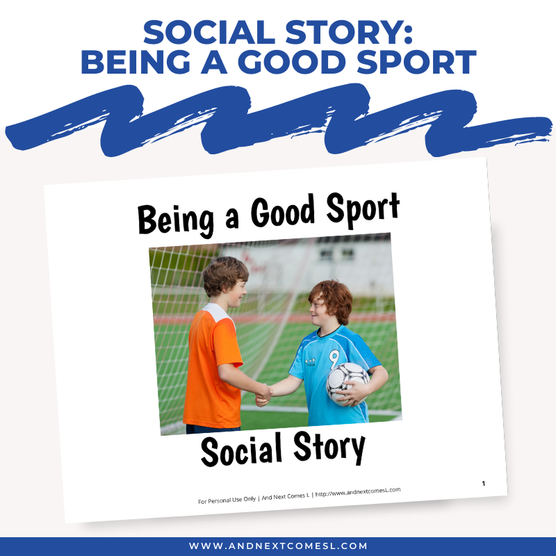 Being a Good Sport Social Story – And Next Comes L