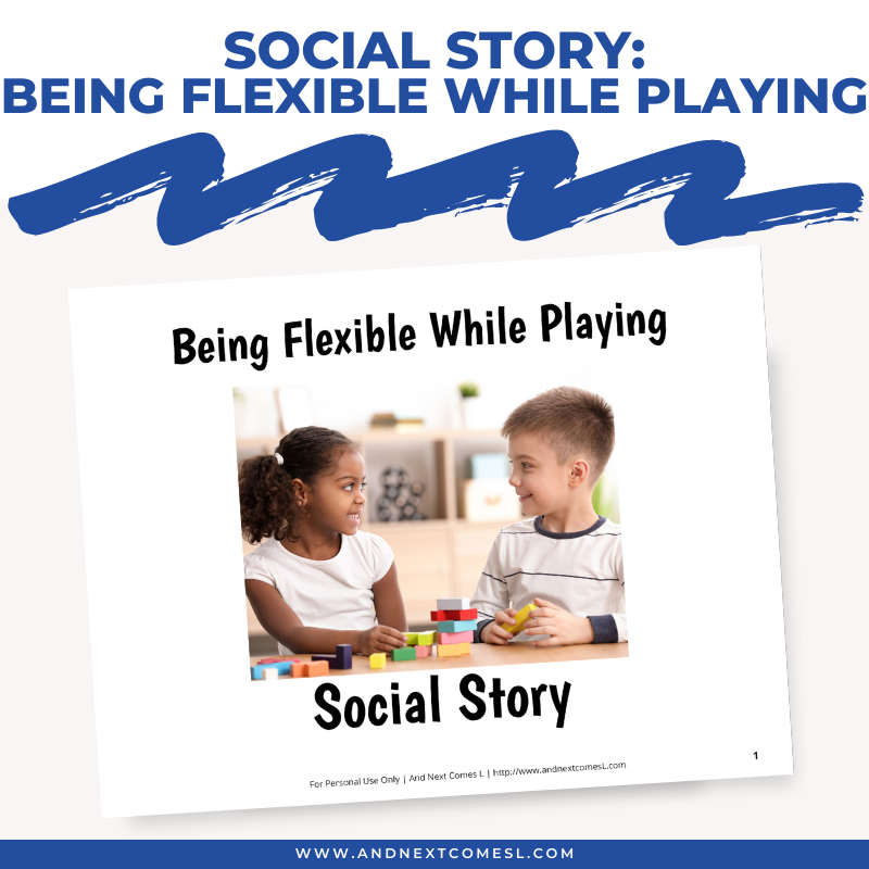Being Flexible Social Story – And Next Comes L