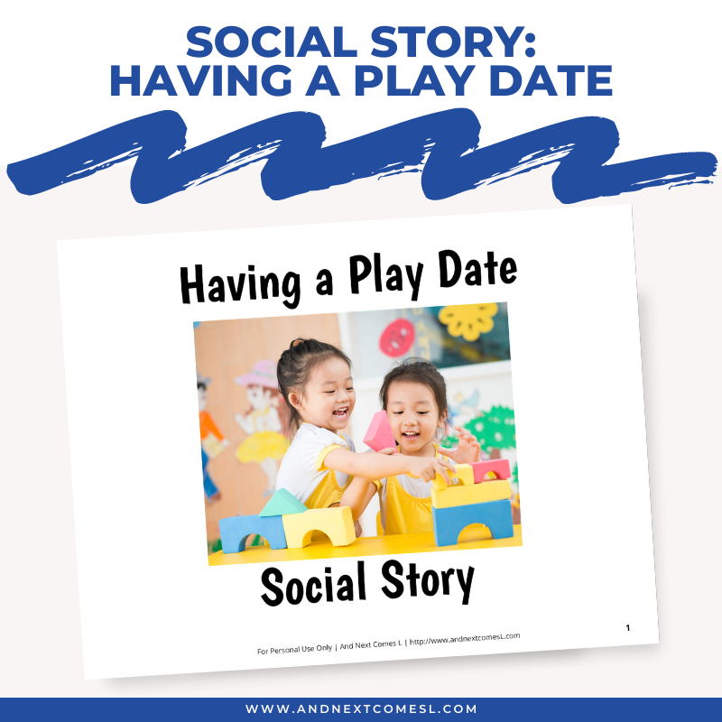 Having a Play Date Social Story – And Next Comes L
