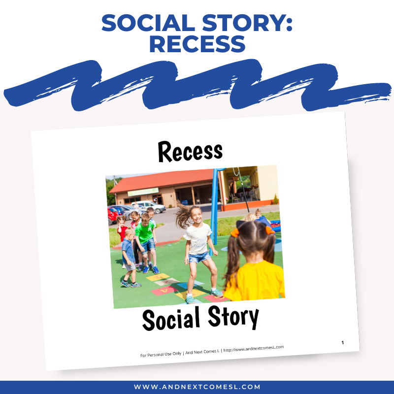 Recess Social Story – And Next Comes L