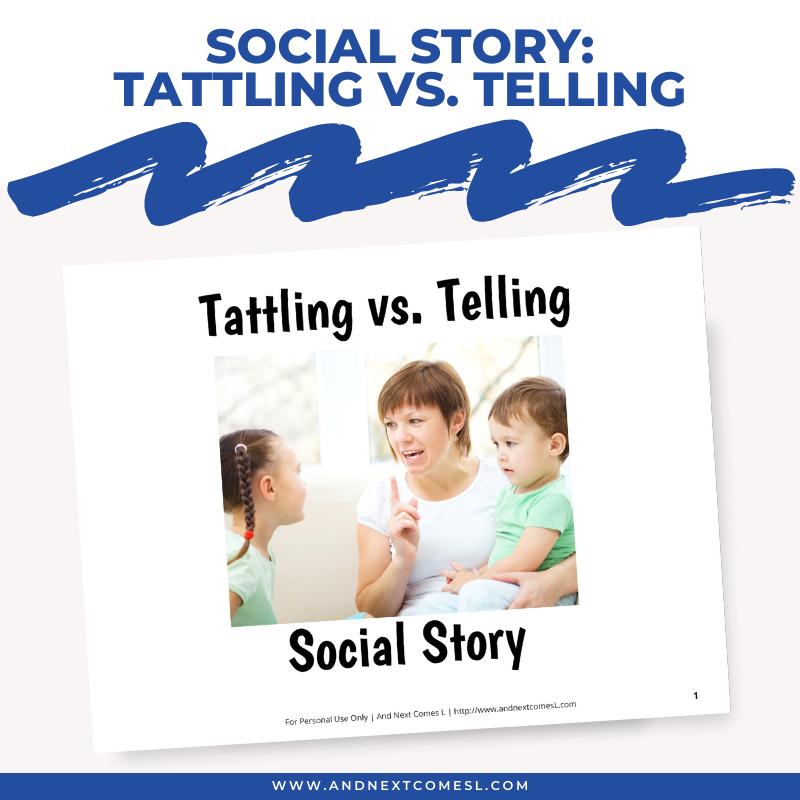 Tattling vs. Telling Social Story – And Next Comes L