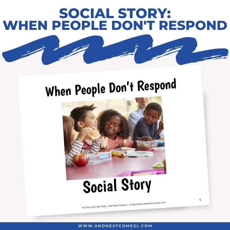When People Don't Respond Social Story – And Next Comes L