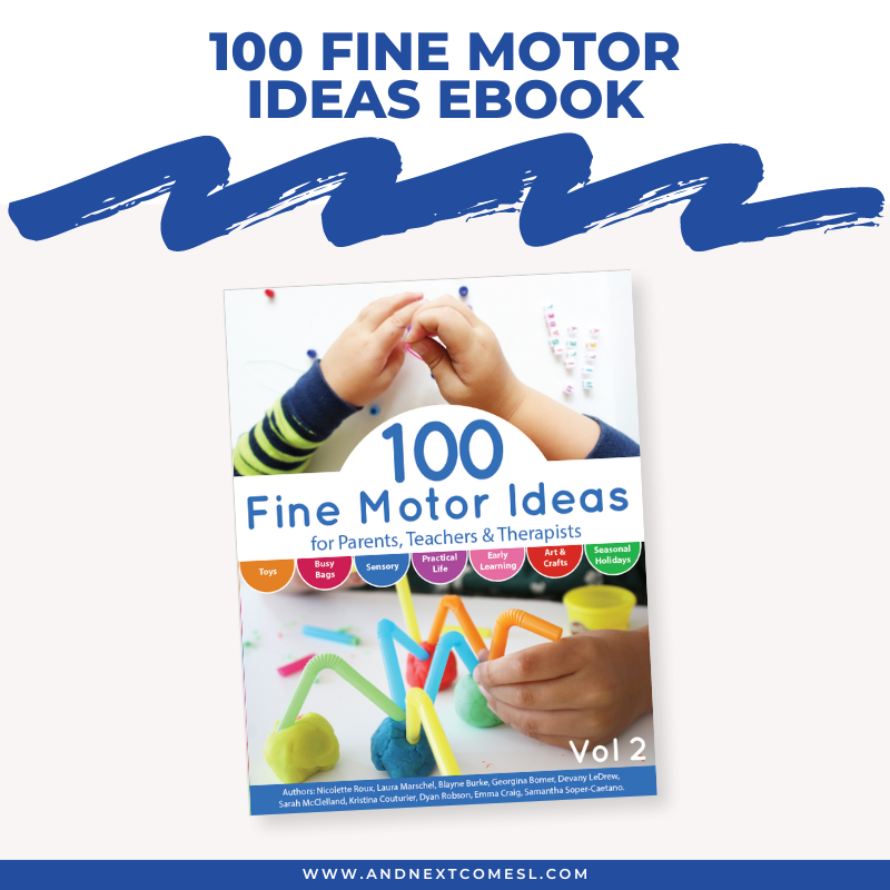 100 Fine Motor Ideas for Parents, Teachers, & Therapists – And Next Comes L