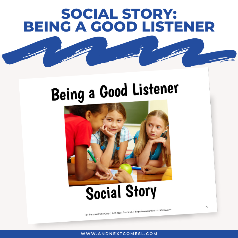 Being a Good Listener Social Story – And Next Comes L