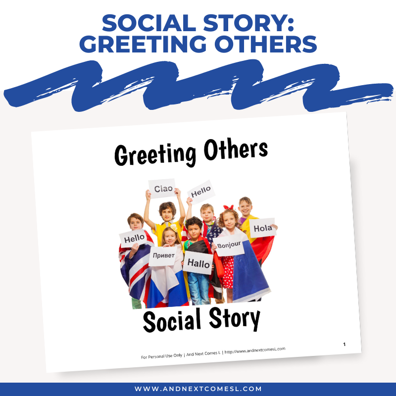 Greeting Others Social Story – And Next Comes L