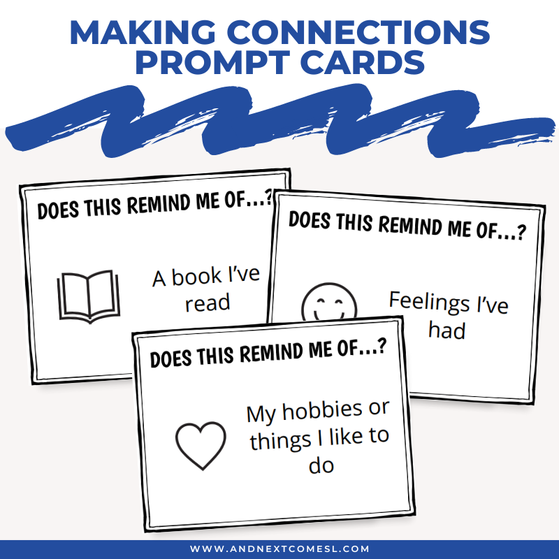 Making Connections Comprehension Prompt Cards – And Next Comes L
